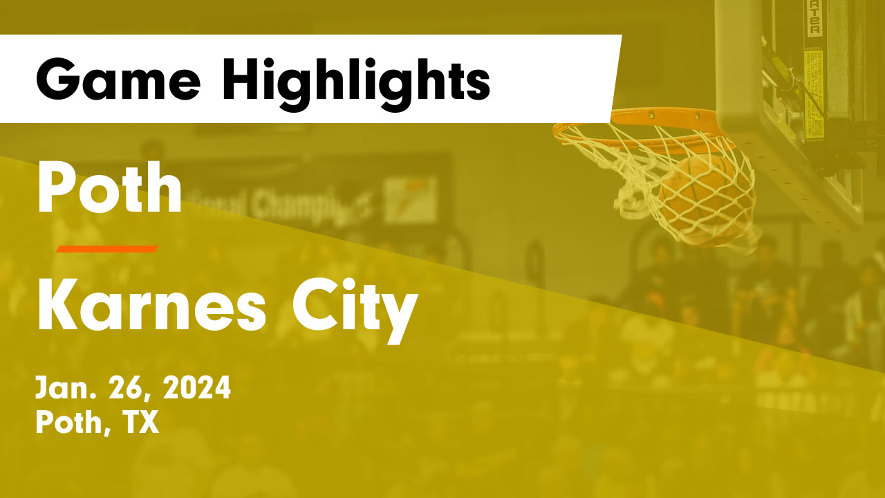 Poth vs Karnes City Game Highlights - Jan. 26, 2024 - Poth highlights ...