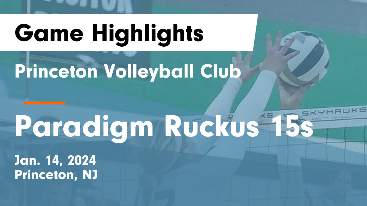 Princeton Volleyball Club vs Paradigm Ruckus 15s Game Highlights - Jan. 14, 2024 - Princeton ...