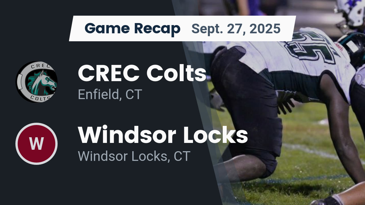 Recap: CREC Colts vs. Windsor Locks 2025 - CREC Colts highlights - Hudl
