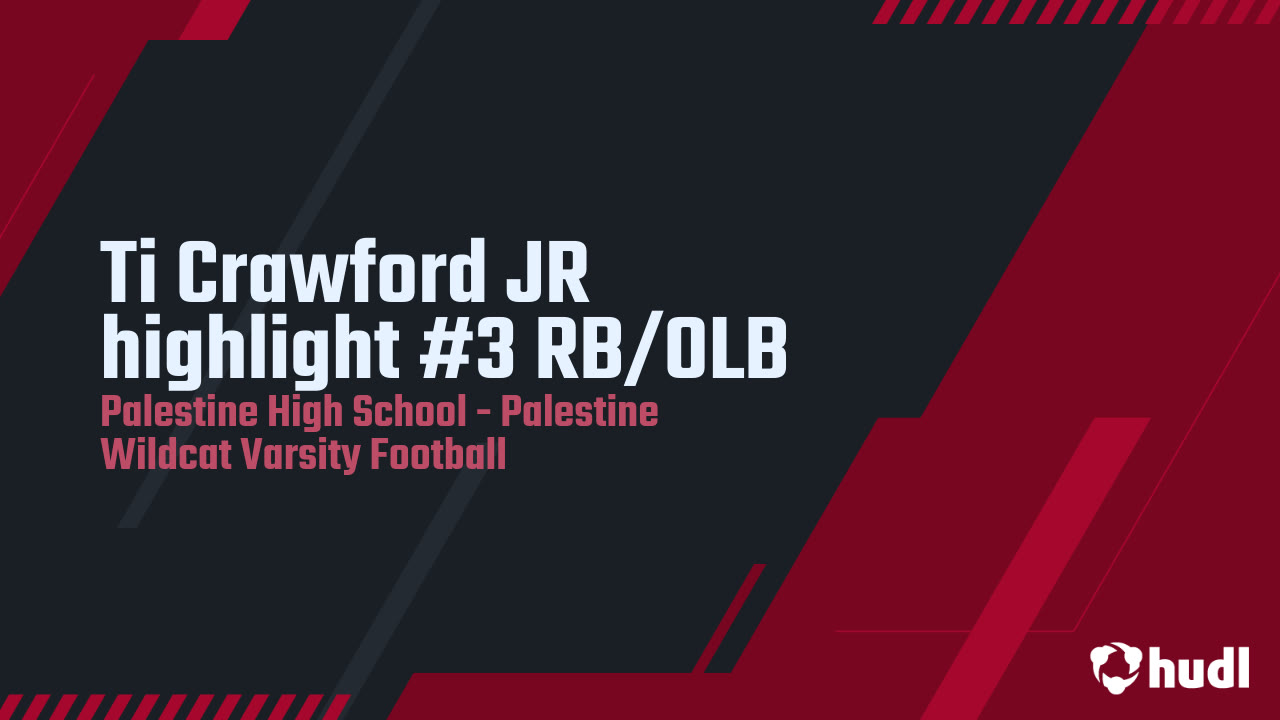 Ti Crawford JR highlight #3 RB/OLB - Palestine High highlights - Hudl