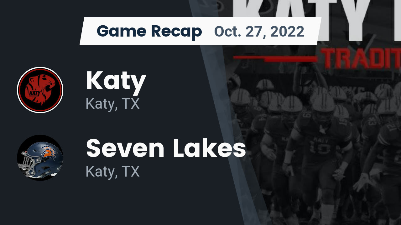 Recap: Katy vs. Seven Lakes 2022 - Katy High School highlights - Hudl