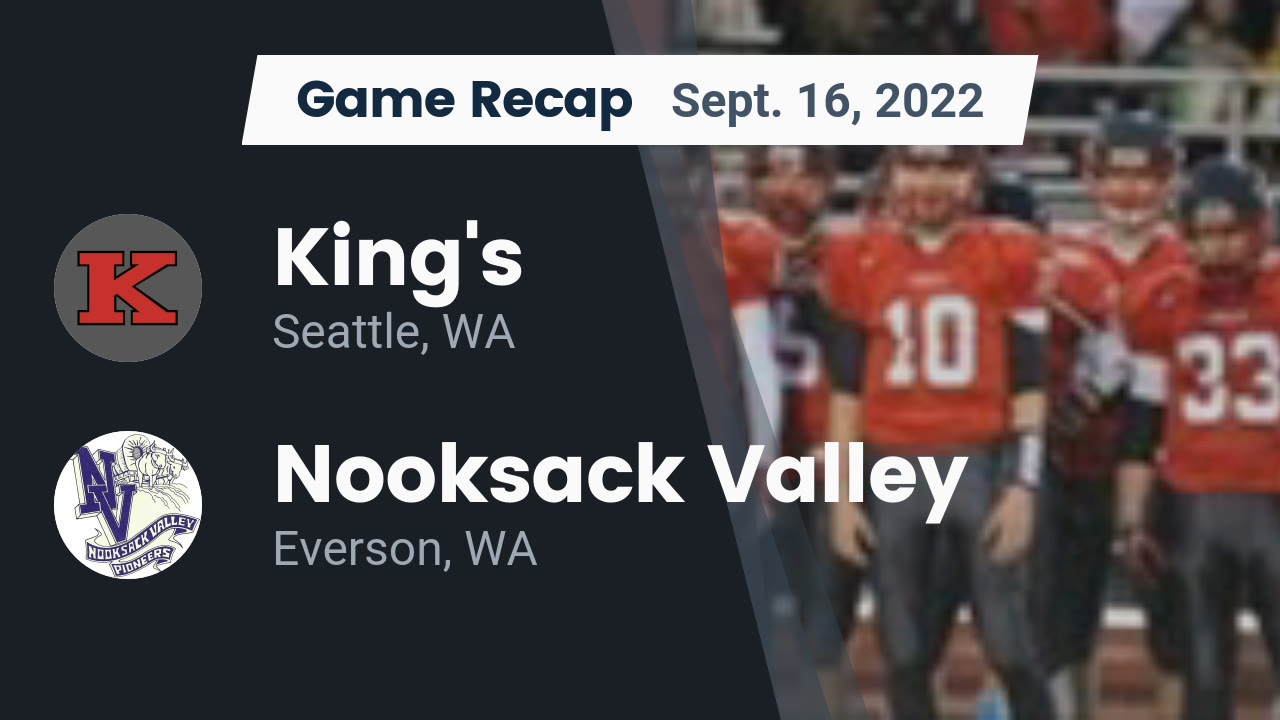 Recap: King's vs. Nooksack Valley 2022 - King's High highlights - Hudl