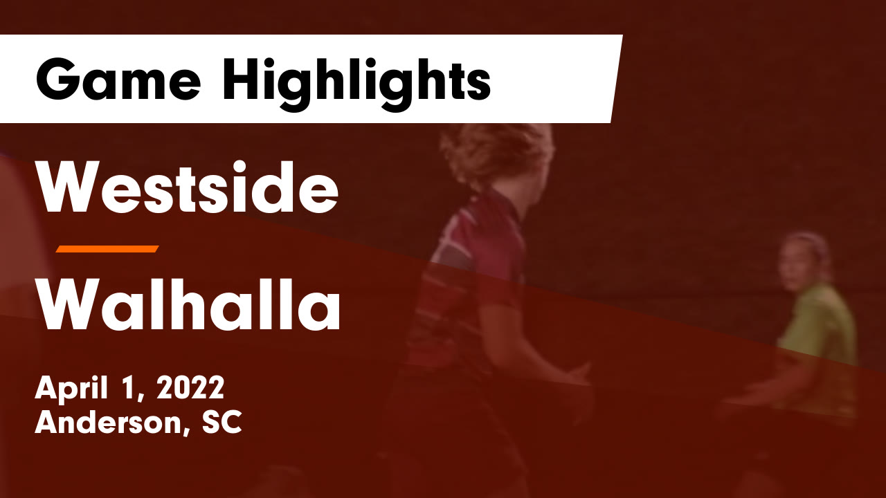 Westside vs Walhalla Game Highlights - April 1, 2022 - Westside ...