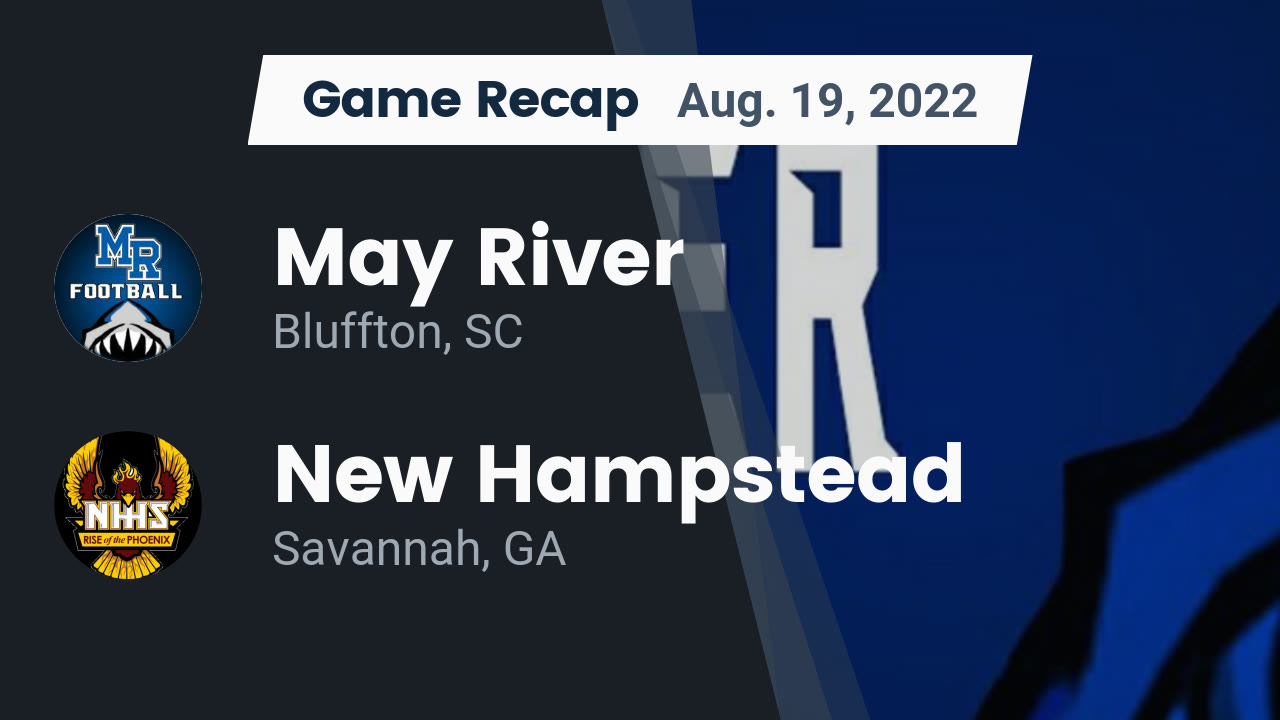 Recap: May River vs. New Hampstead 2022 - May River High Schoo ...