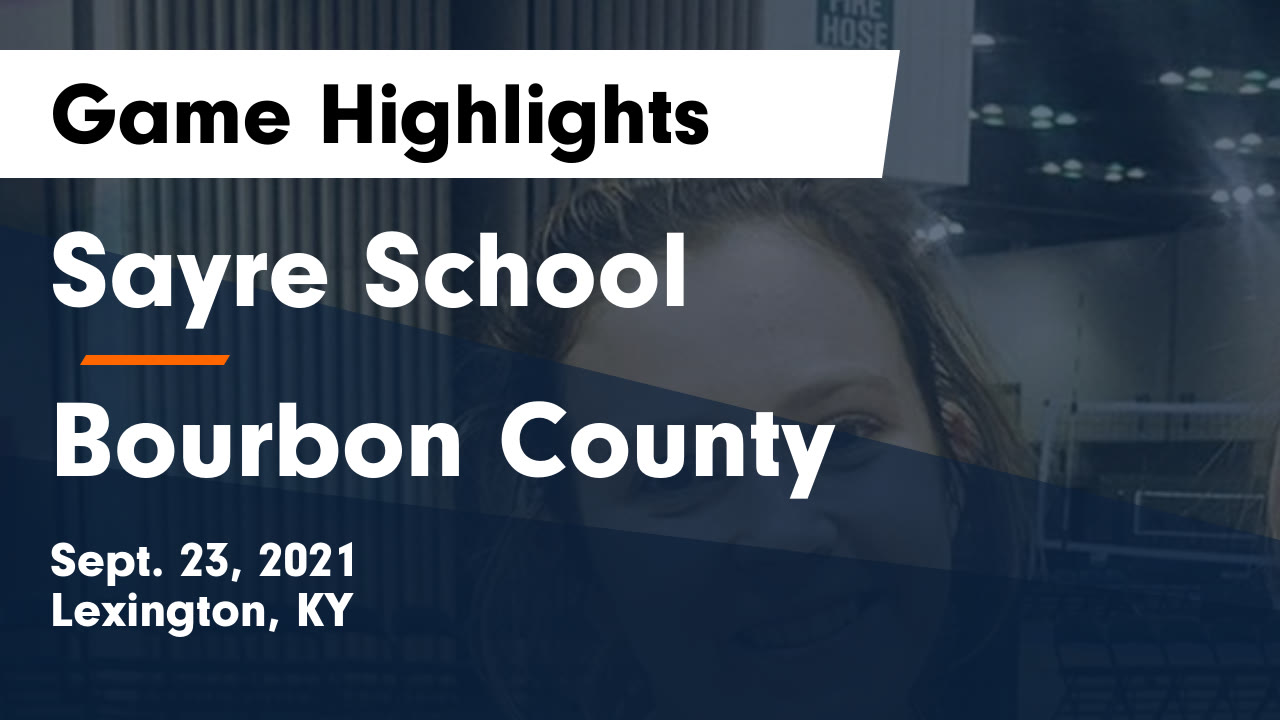 Sayre School vs Bourbon County Game Highlights - Sept. 23, 2021 - Sayre ...