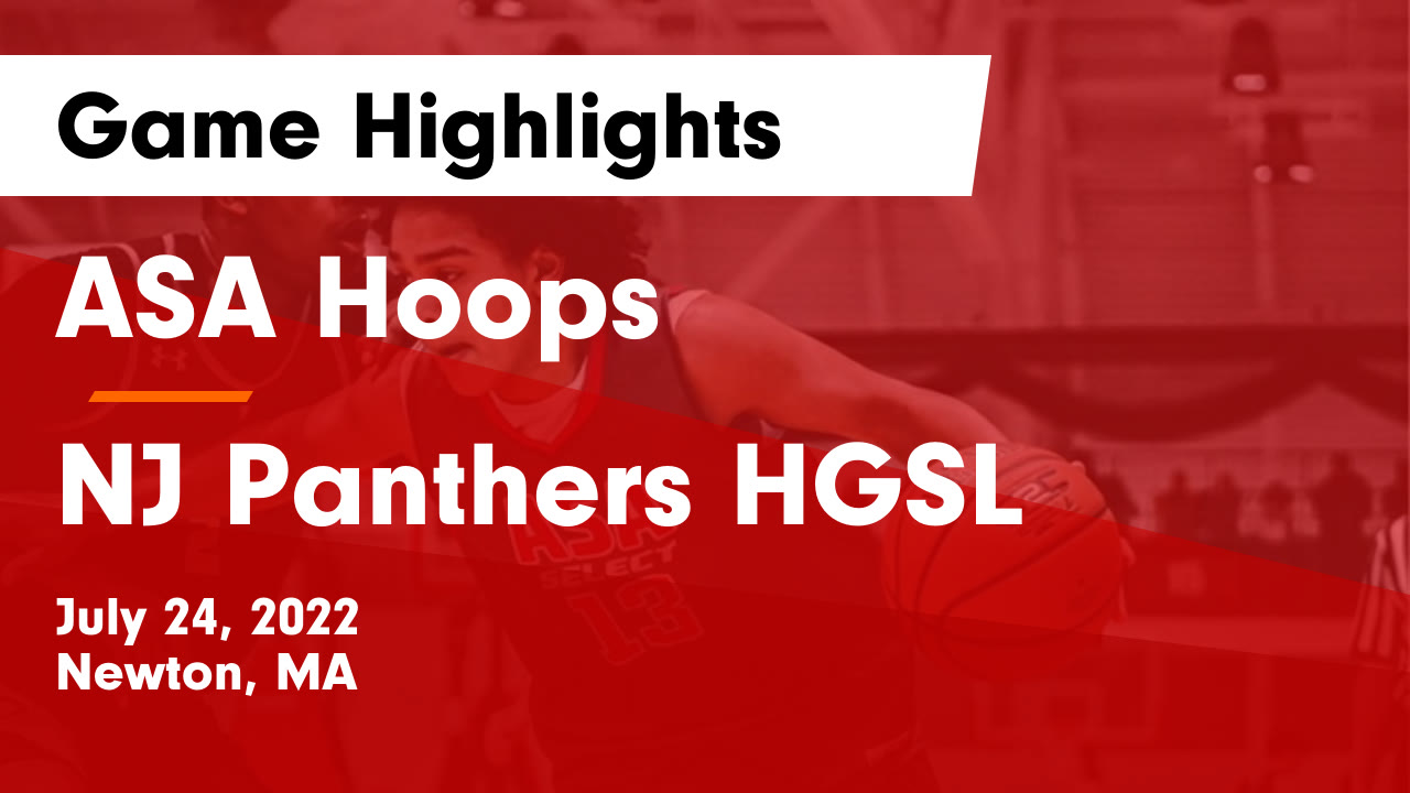 ASA Hoops vs NJ Panthers HGSL Game Highlights - July 24, 2022 - ASA ...