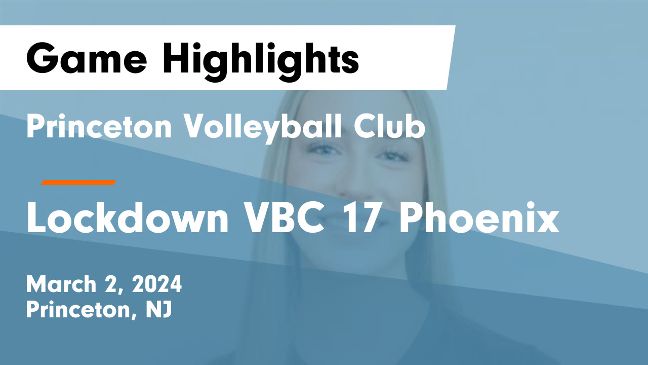 Princeton Volleyball Club vs Lockdown VBC 17 Phoenix Game Highlights - March 2, 2024 - Princeton ...