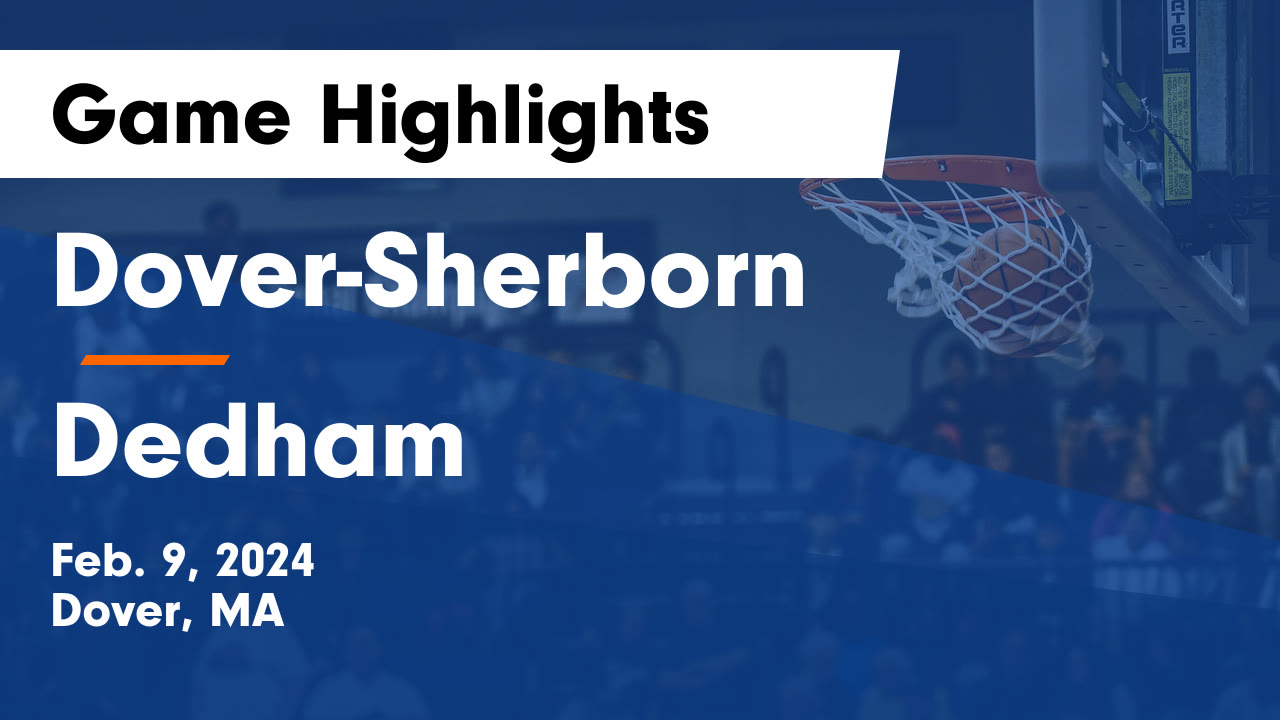 Dover-Sherborn vs Dedham Game Highlights - Feb. 9, 2024 - Dover ...