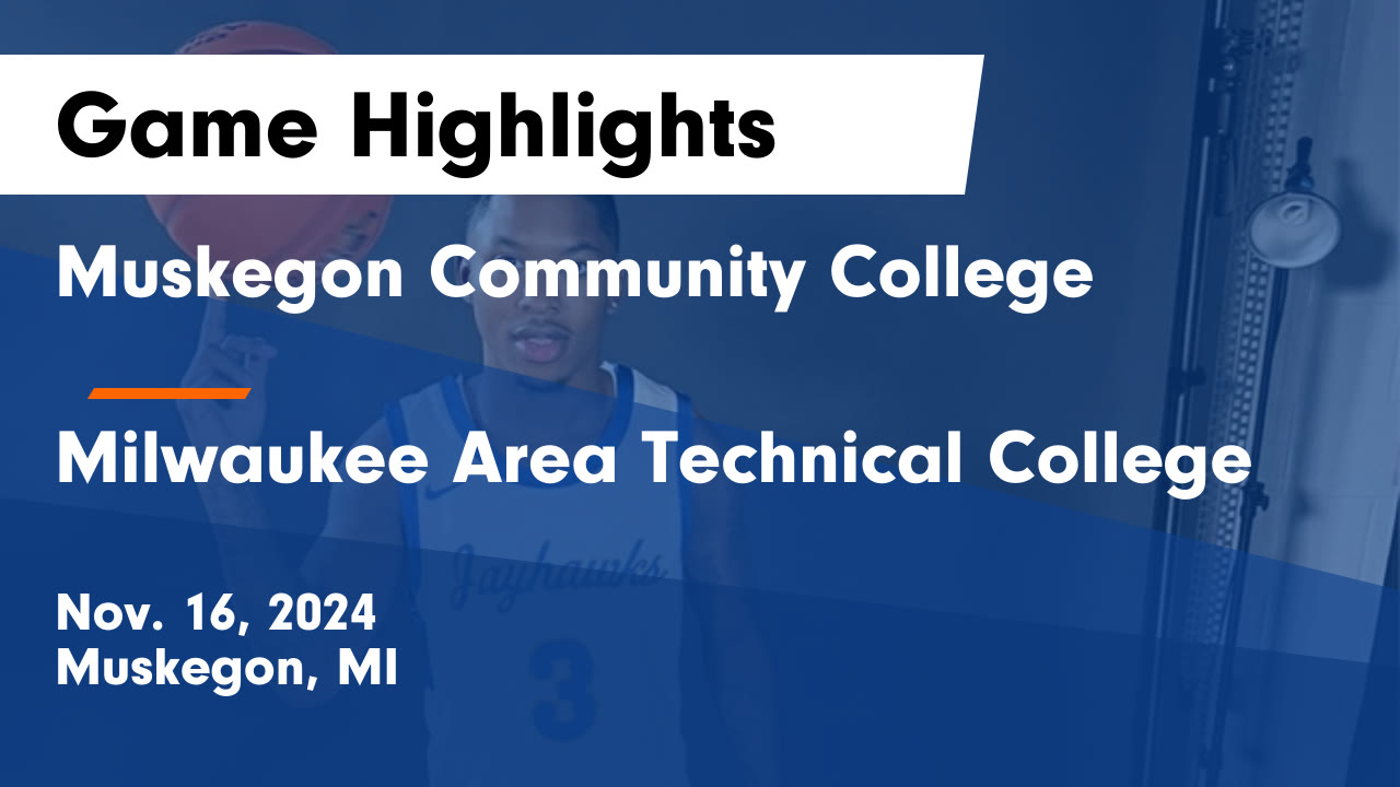Muskegon Community College vs Milwaukee Area Technical College Game ...