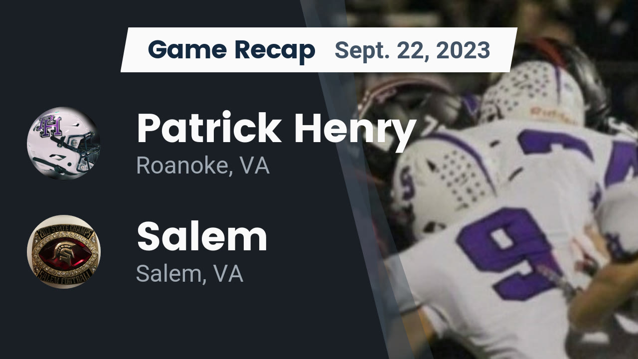Recap: Patrick Henry vs. Salem 2023 - Patrick Henry High highlights - Hudl