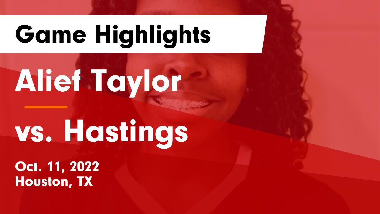 Alief Taylor vs vs. Hastings Game Highlights - Oct. 11, 2022 - Alief ...