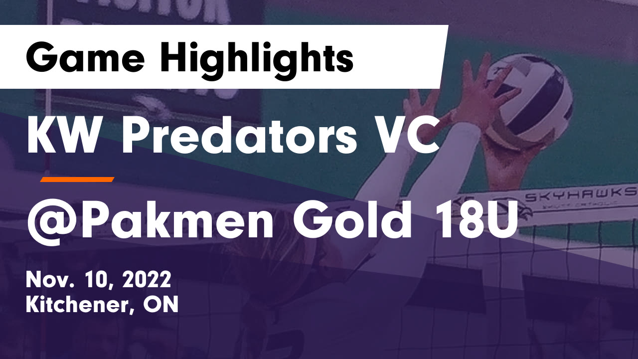 KW Predators VC vs @Pakmen Gold 18U Game Highlights - Nov. 10, 2022 ...