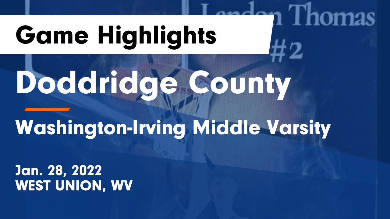 Doddridge County vs Washington-Irving Middle Varsity Game Highlights ...
