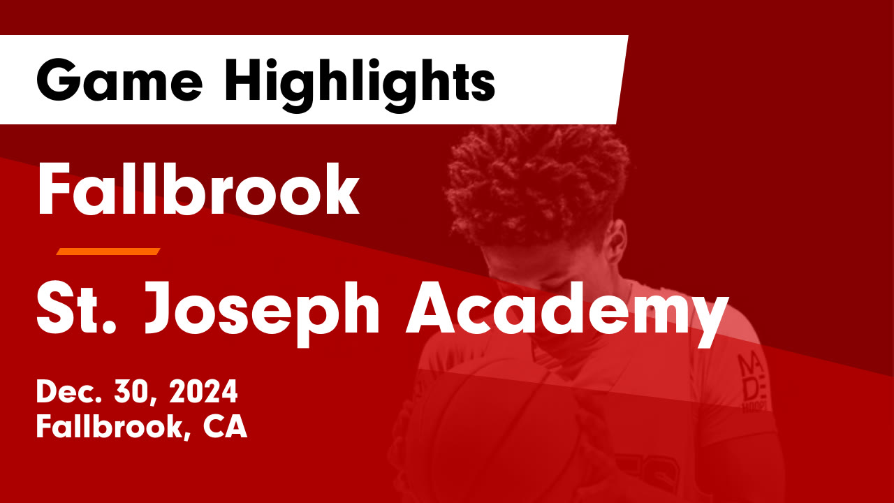 Fallbrook vs St. Joseph Academy Game Highlights - Dec. 30, 2024 ...