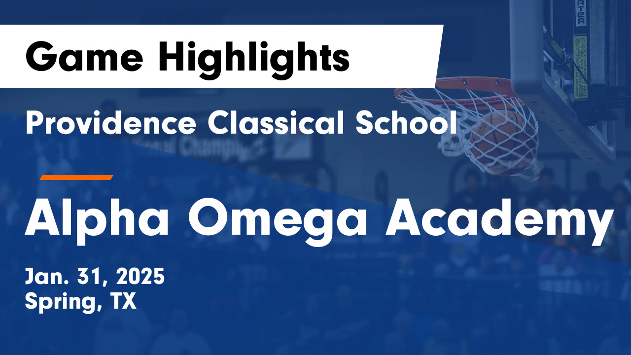 Providence Classical School vs Alpha Omega Academy Game Highlights - Jan. 31, 2025 - Providence ...