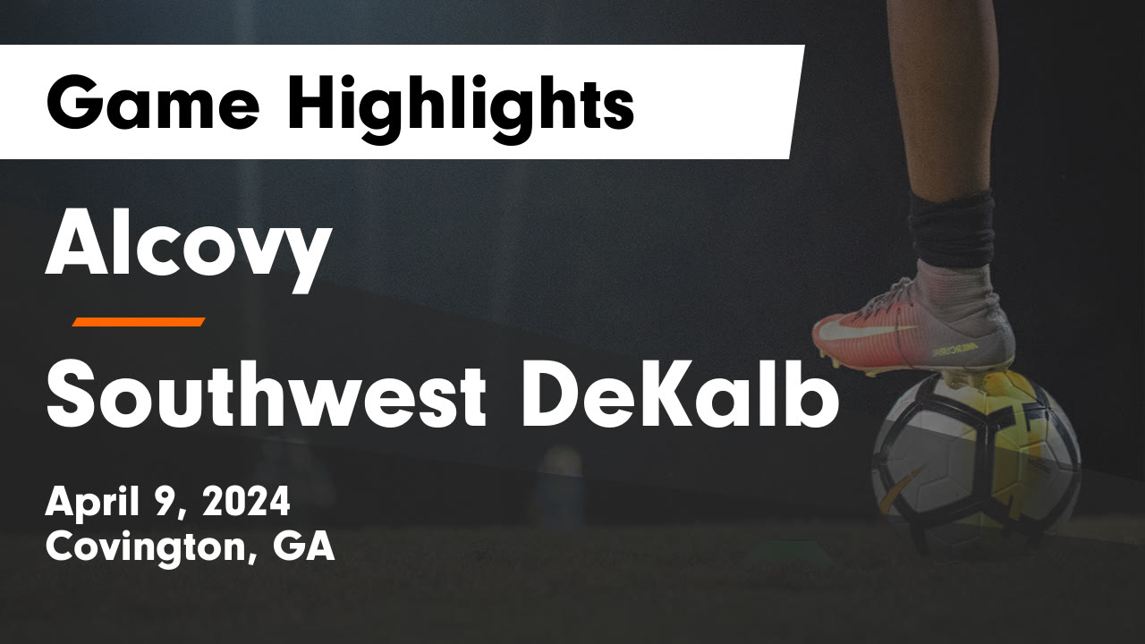 Alcovy vs Southwest DeKalb Game Highlights - April 9, 2024 - Alcovy ...