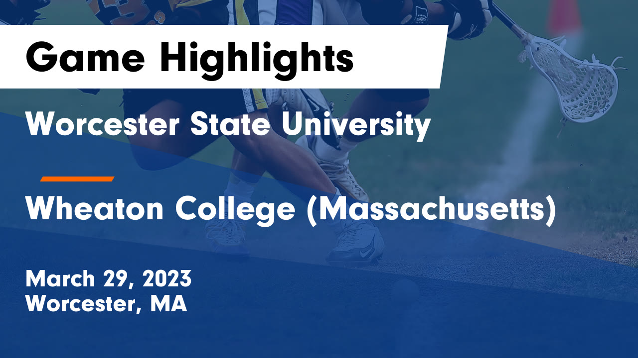 Worcester State University vs Wheaton College (Massachusetts) Game ...
