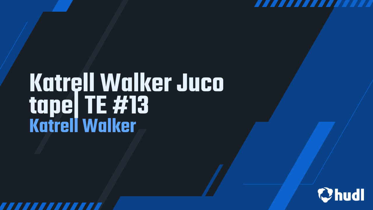 Katrell Walker Juco tape| TE #13 - Katrell Walker highlights - Hudl