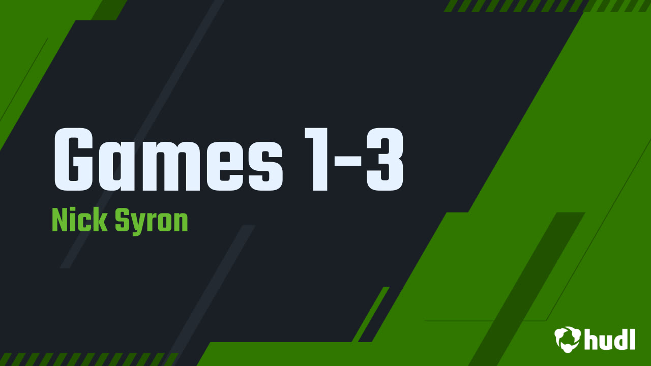 Games 1-3 - Nick Syron highlights - Hudl