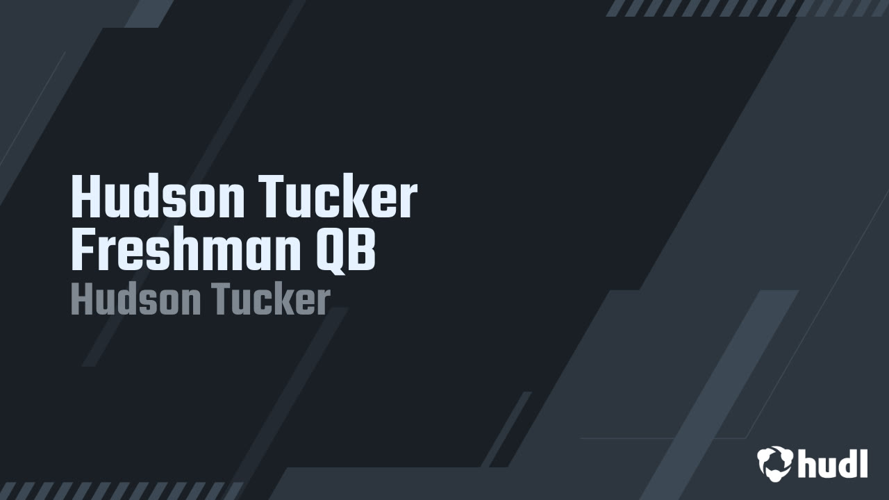 Hudson Tucker Freshman QB - Hudson Tucker highlights - Hudl