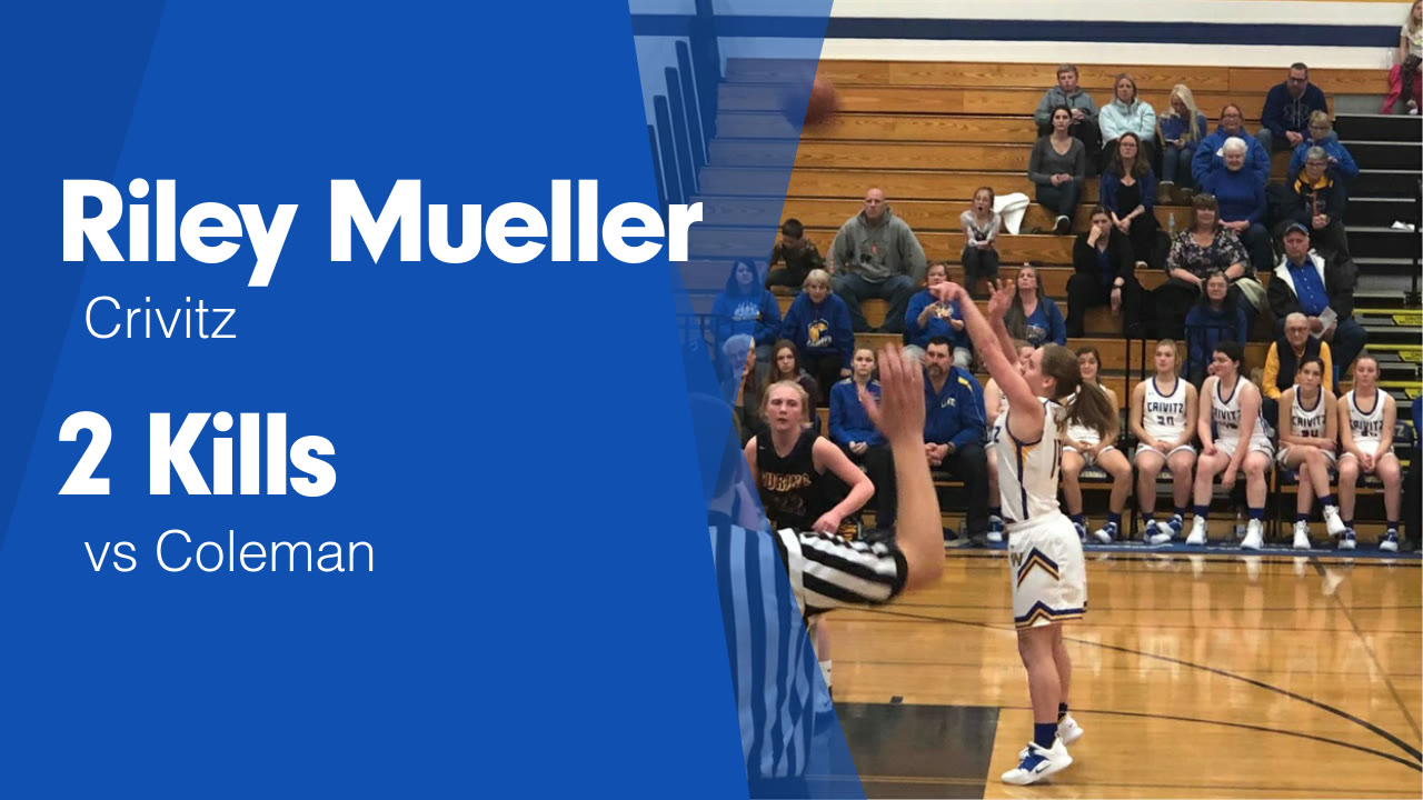 2 Kills vs Coleman - Riley Mueller highlights - Hudl