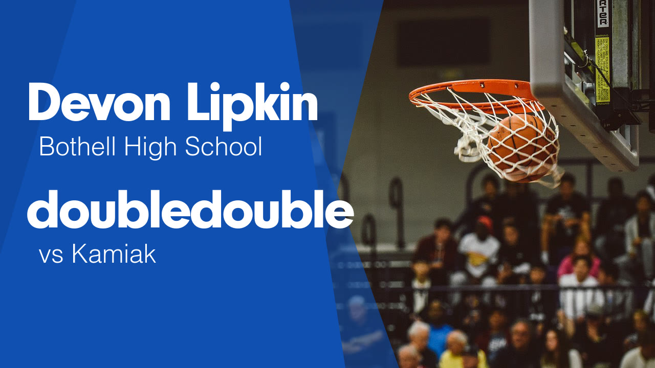 Double Double vs Kamiak - Devon Lipkin highlights - Hudl