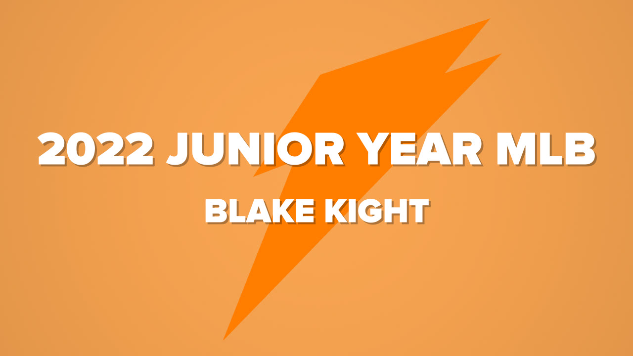2022 Junior Year MLB - Blake Kight highlights - Hudl