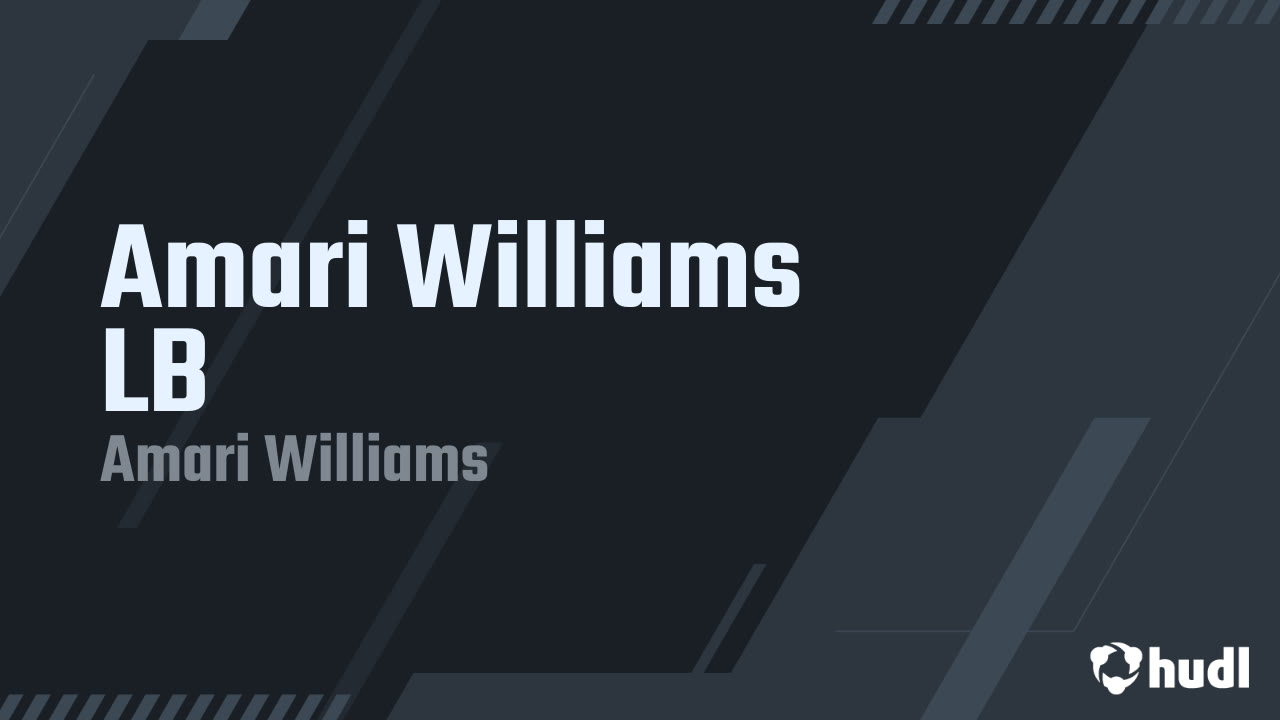 Amari Williams LB - Amari Williams highlights - Hudl