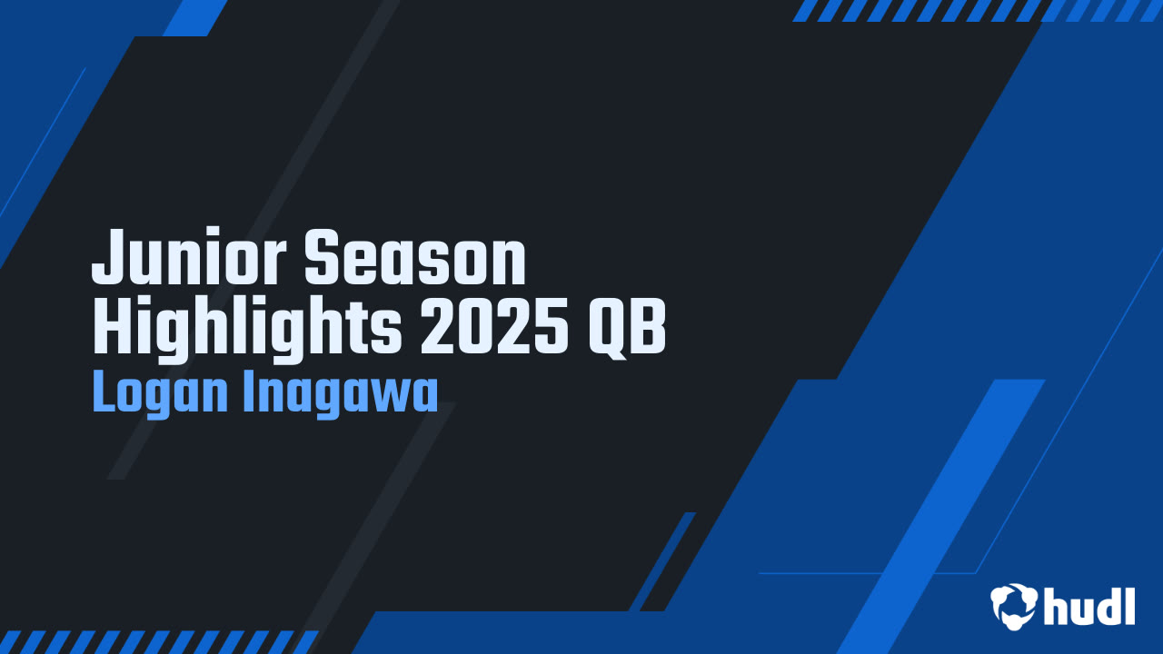 Junior Season Highlights 2025 QB - Logan Inagawa highlights - Hudl