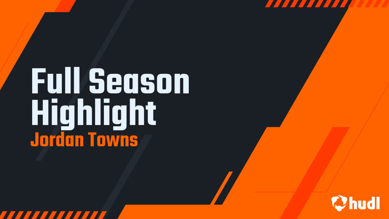 Full Season Highlight - Jordan Towns highlights - Hudl