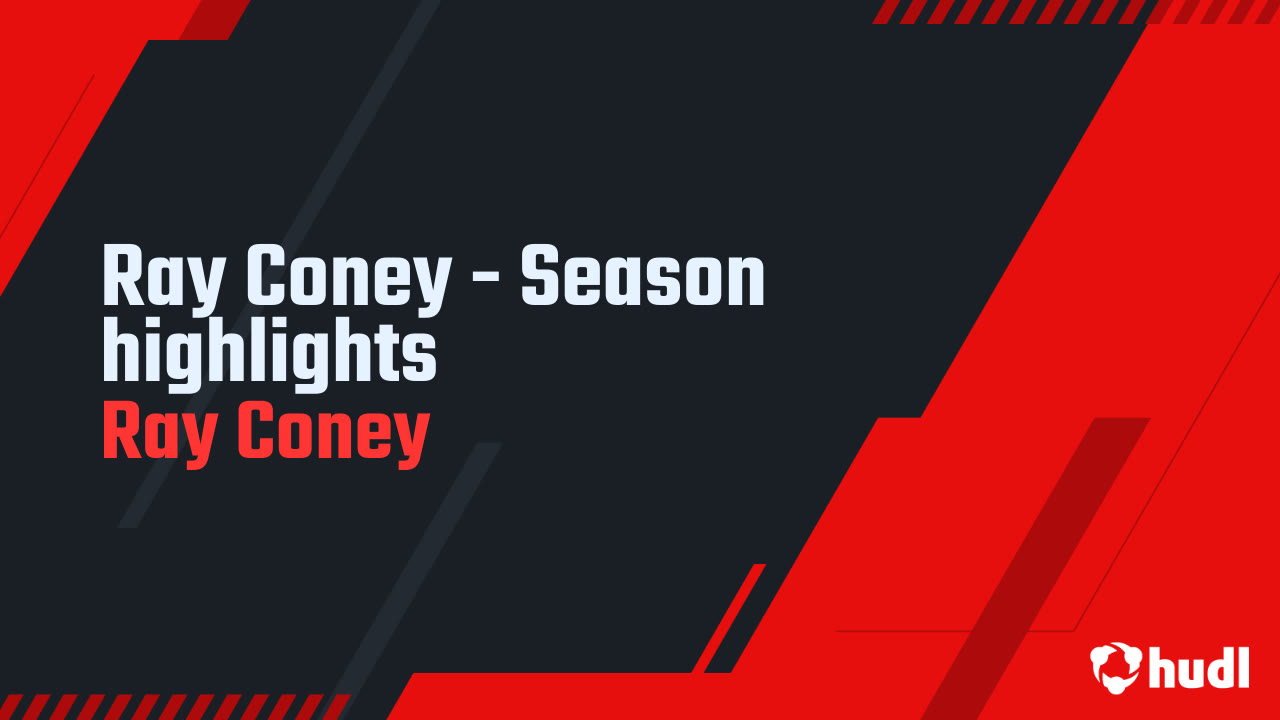 Ray Coney - Season highlights - Ray Coney highlights - Hudl