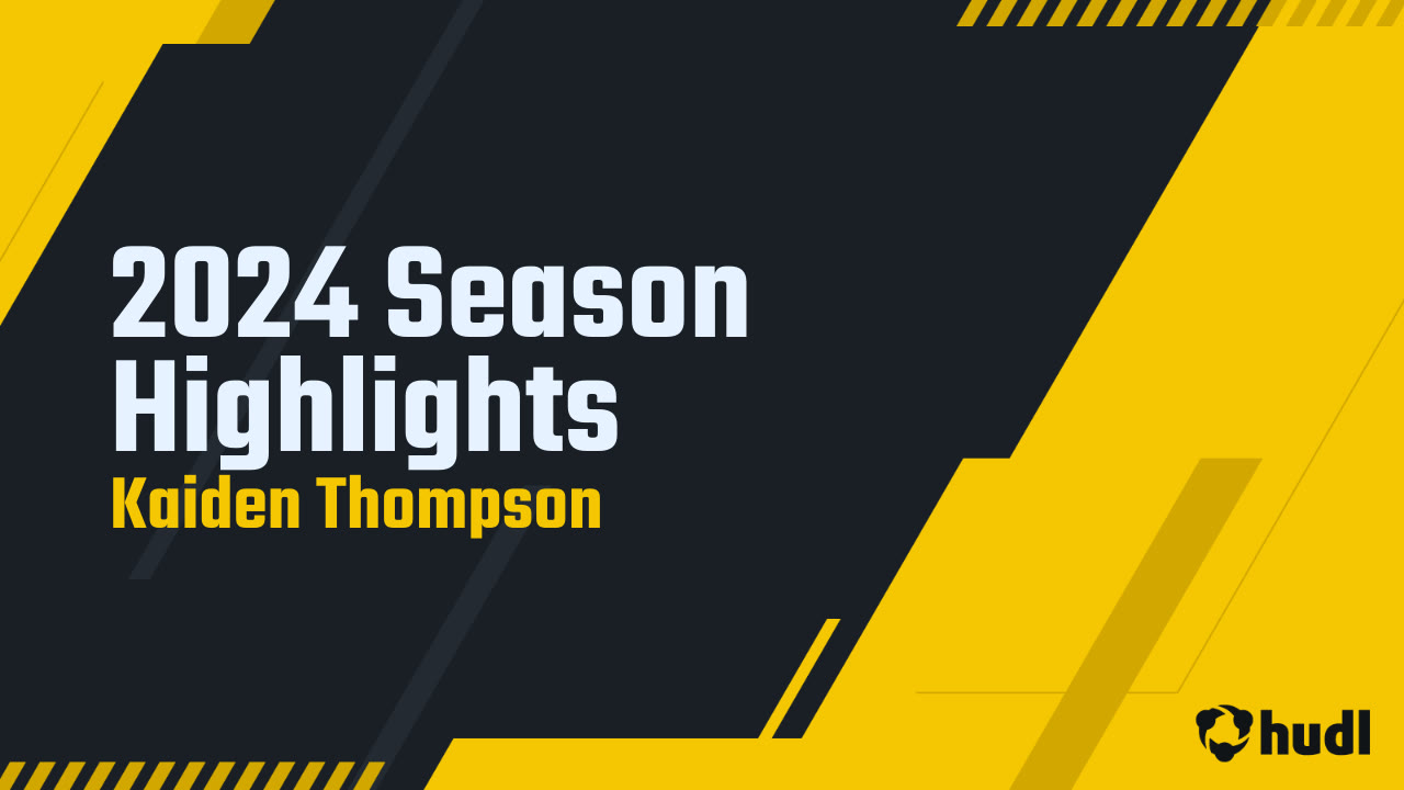 2024 Season Highlights - Kaiden Thompson highlights - Hudl