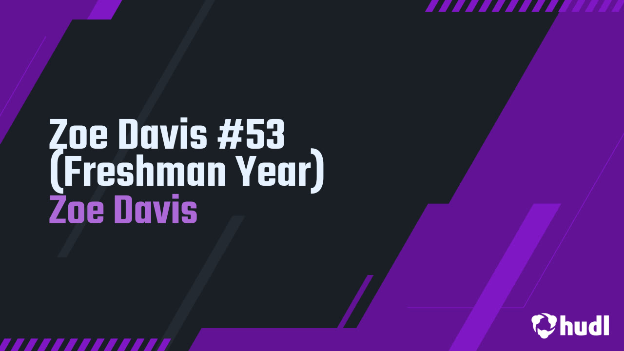 Zoe Davis #53 (Freshman Year) - Zoe Davis highlights - Hudl