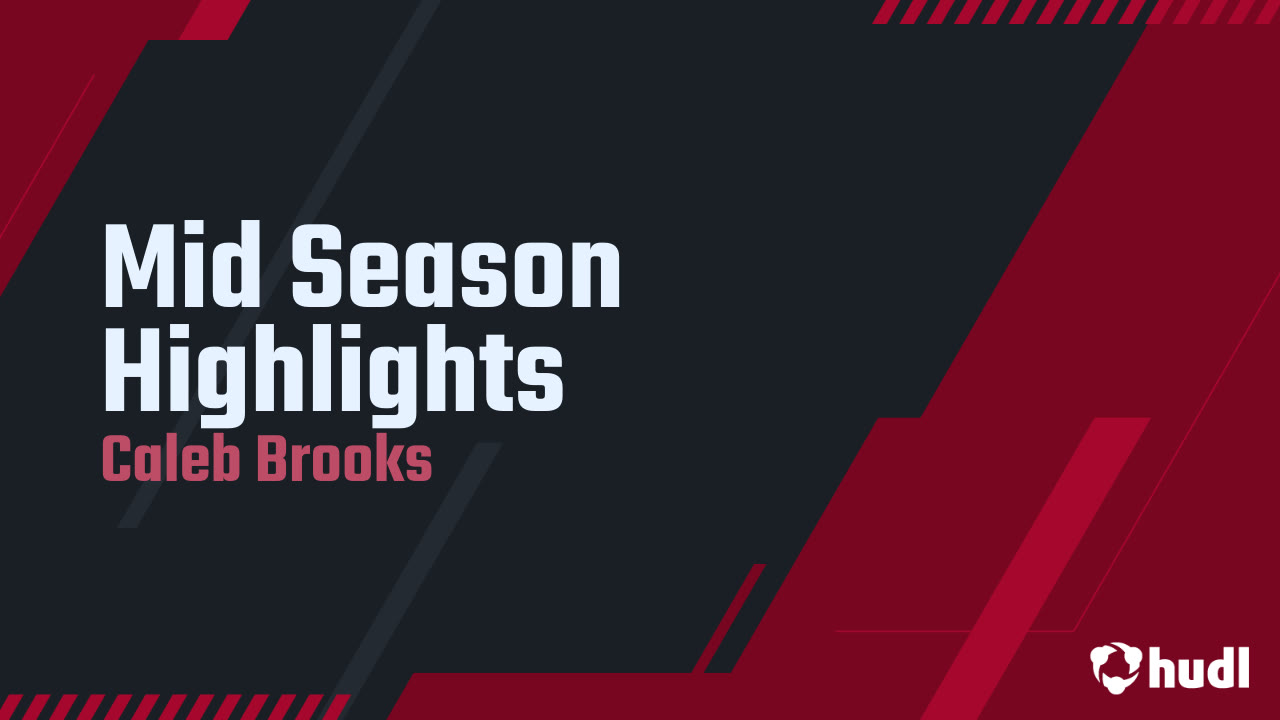Mid Season Highlights - Caleb Brooks highlights - Hudl