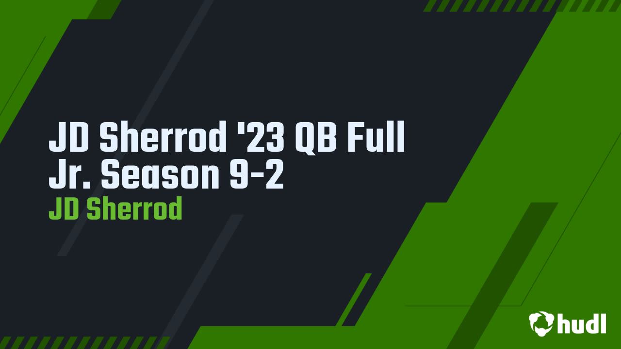 JD Sherrod '23 QB Full Jr. Season 9-2 - JD Sherrod highlights - Hudl