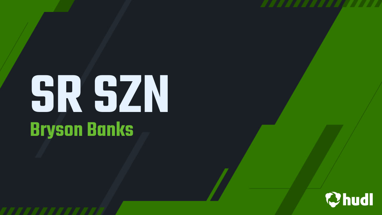 SR SZN - Bryson Banks highlights - Hudl
