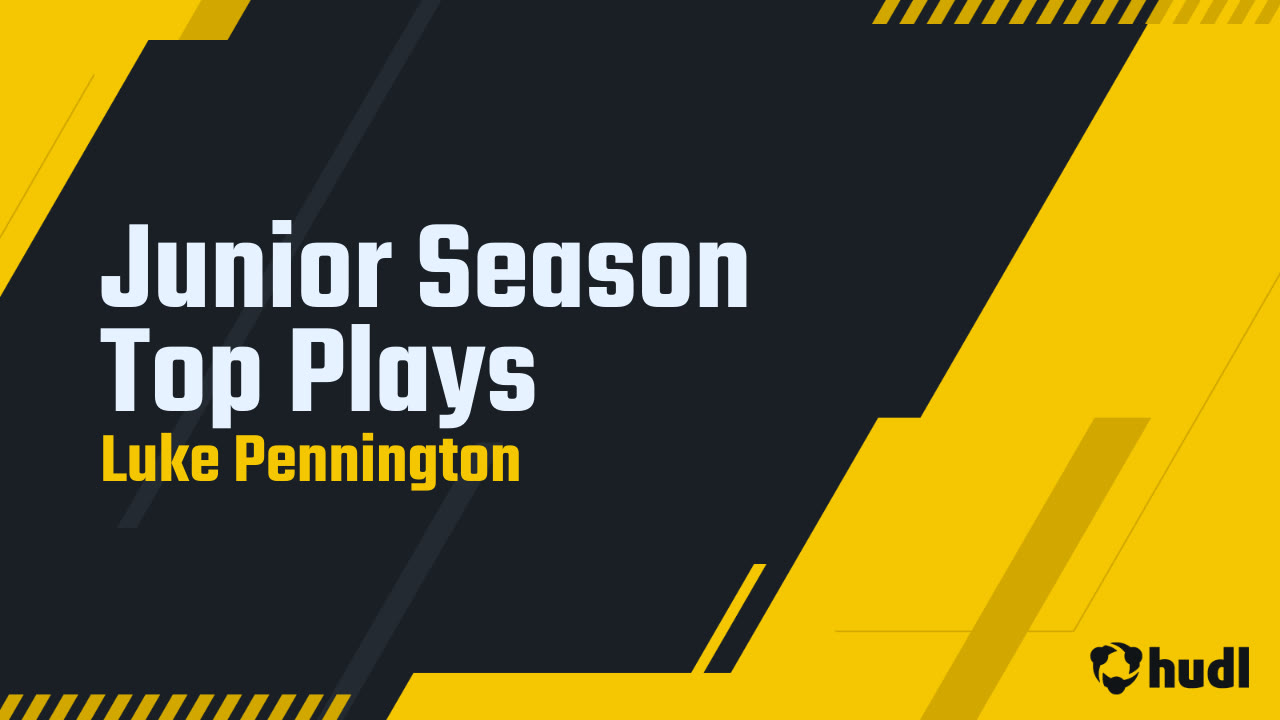 Junior Season Top Plays - Luke Pennington highlights - Hudl