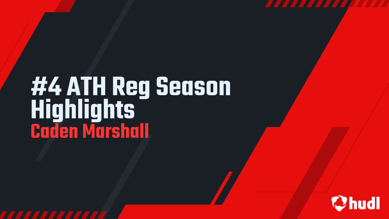#4 ATH Reg Season Highlights - Caden Marshall highlights - Hudl