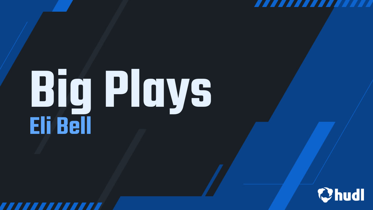Big Plays - Eli Bell highlights - Hudl
