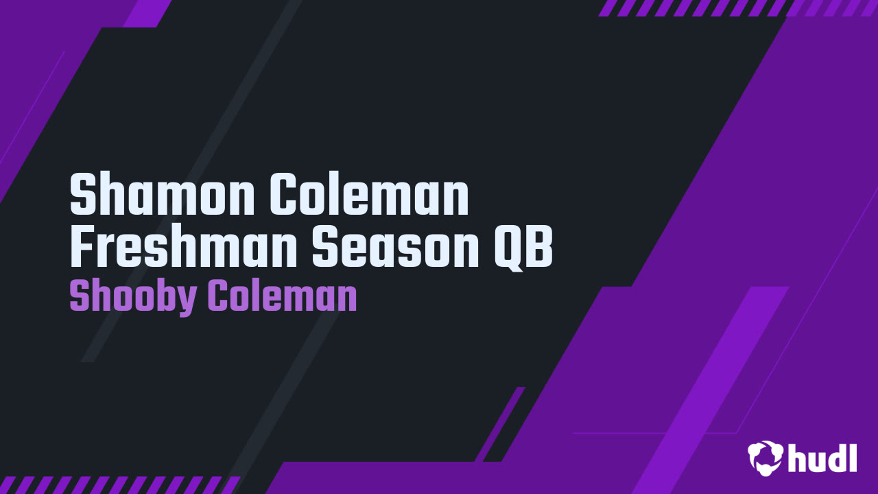 Shamon Coleman Freshman Season QB - Shooby Coleman highlights - Hudl