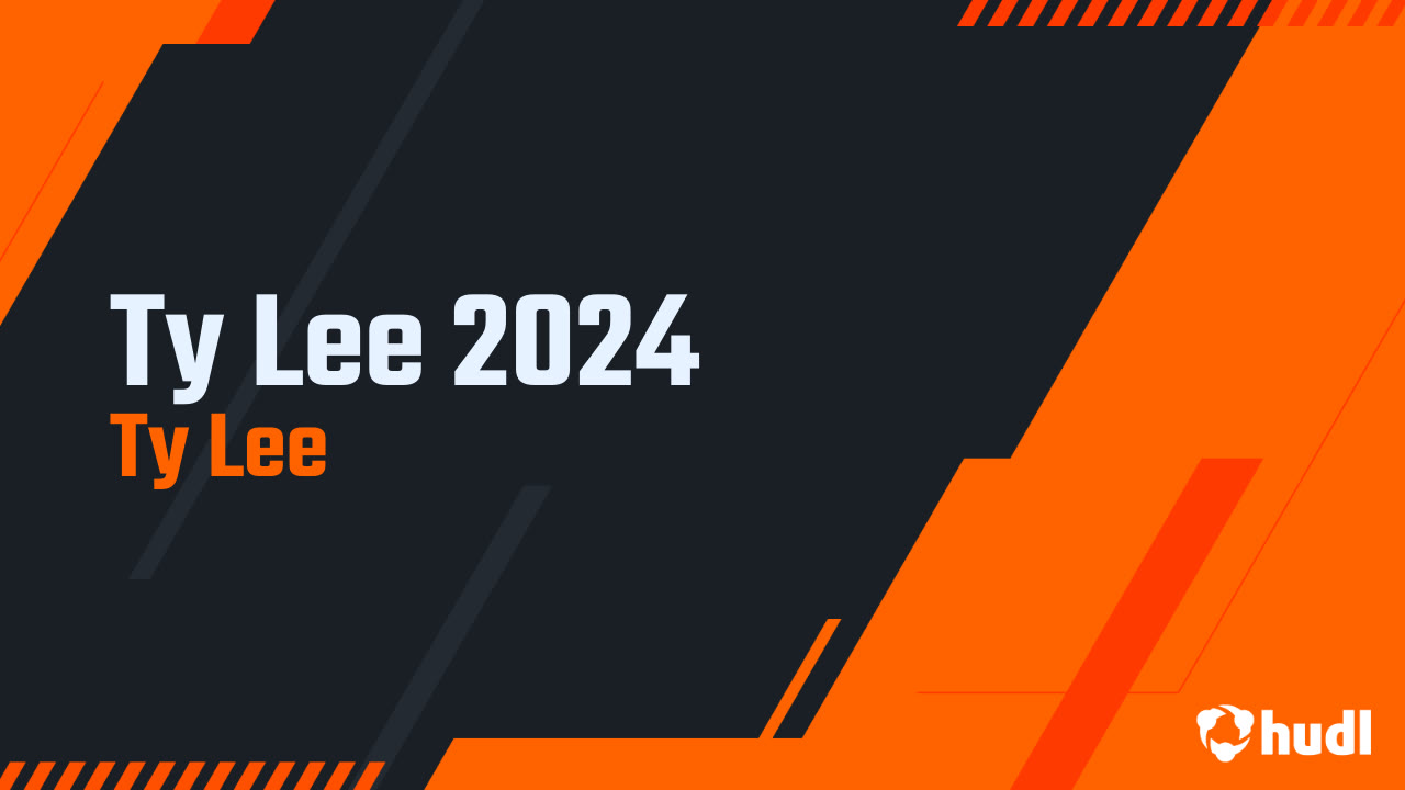 Ty Lee 2024 - Ty Lee highlights - Hudl