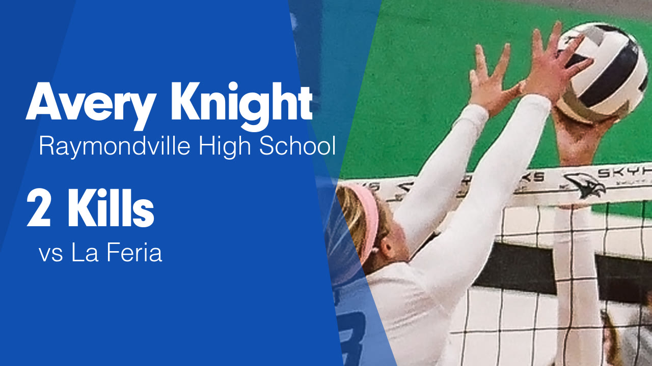 2 Kills vs La Feria - Avery Knight highlights - Hudl