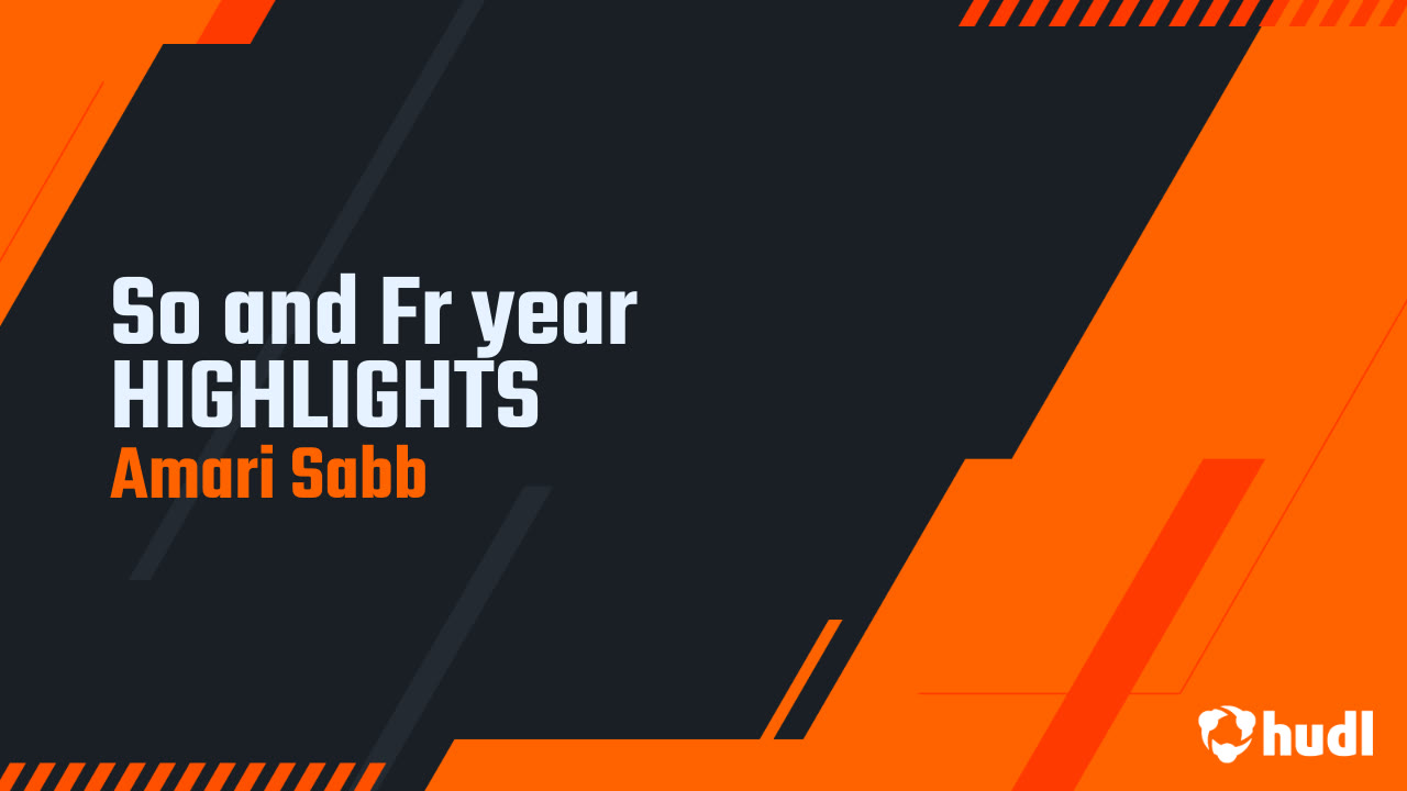 So and Fr year HIGHLIGHTS - Amari Sabb highlights - Hudl