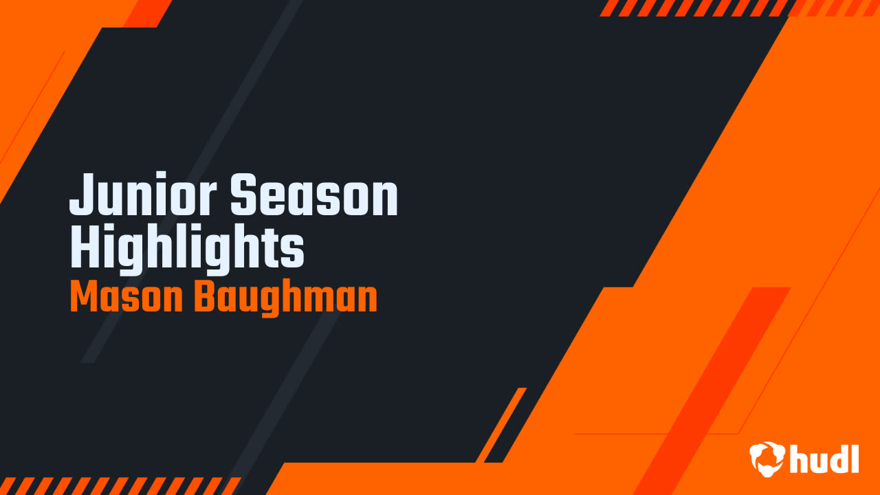 Junior Season Highlights - Mason Baughman highlights - Hudl