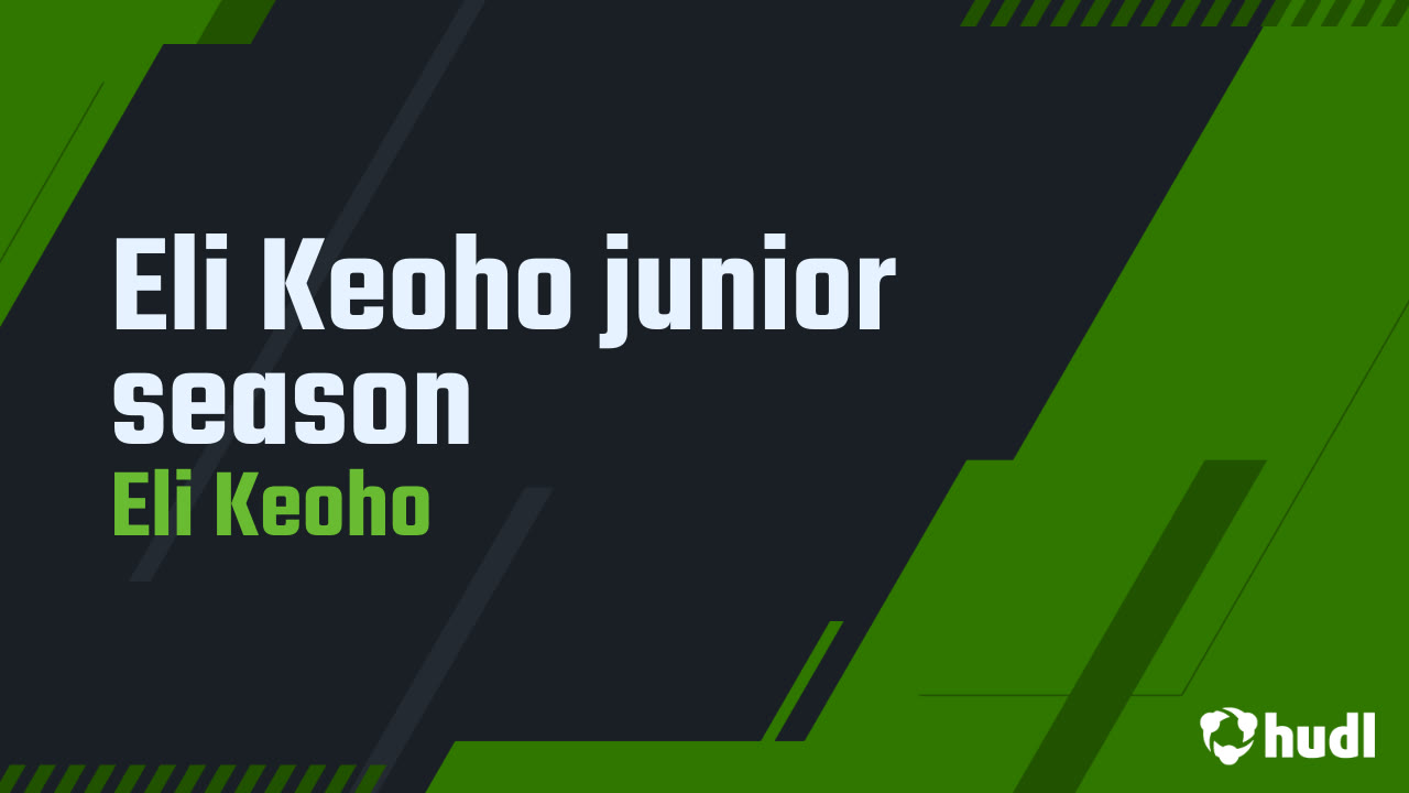 Eli Keoho junior season - Eli Keoho highlights - Hudl