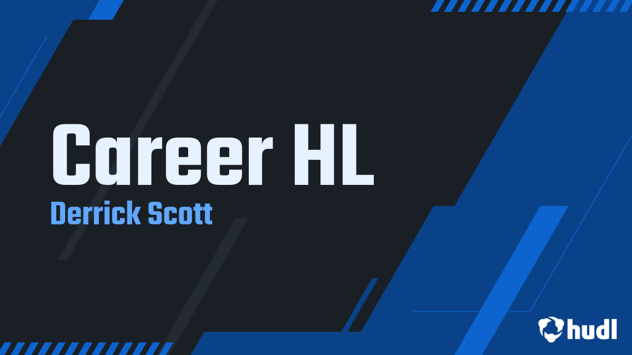 Career HL - Derrick Scott highlights - Hudl