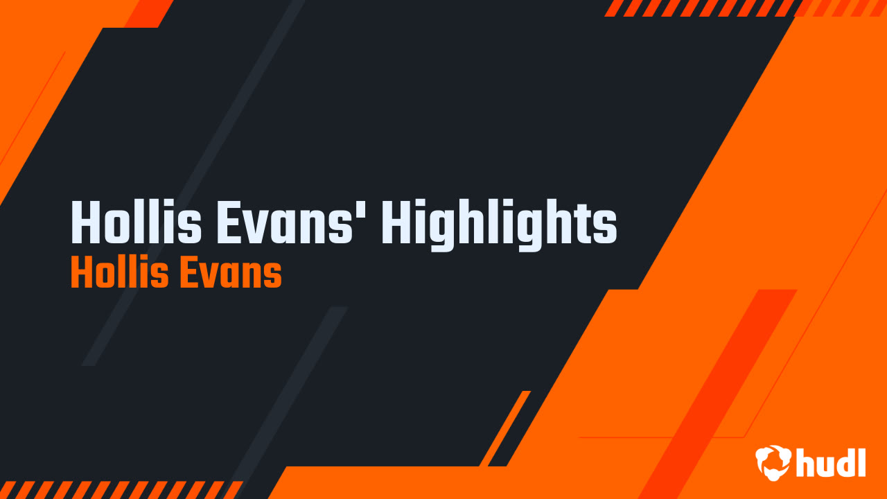 Hollis Evans' Highlights - Hollis Evans highlights - Hudl