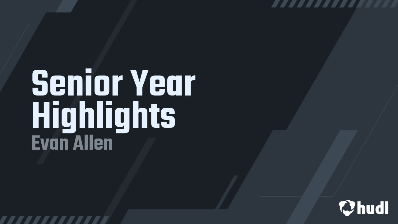 Senior Year Highlights - Evan Allen highlights - Hudl