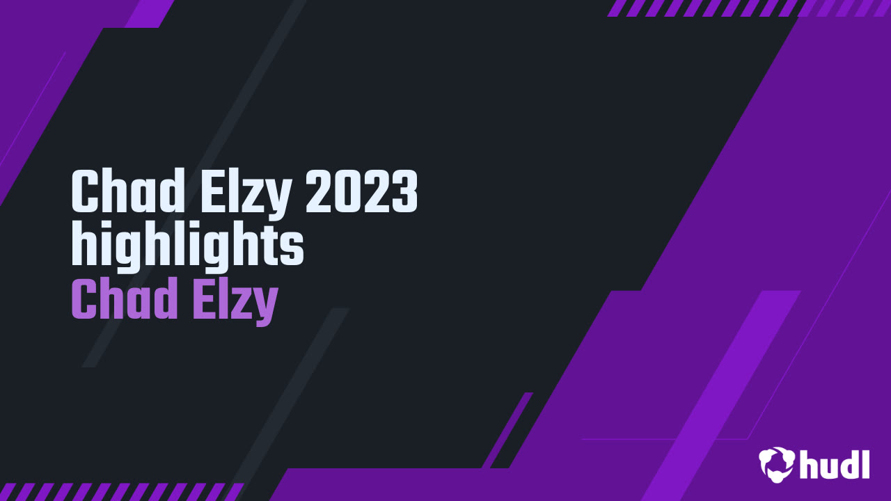 Chad Elzy 2023 highlights - Chad Elzy highlights - Hudl