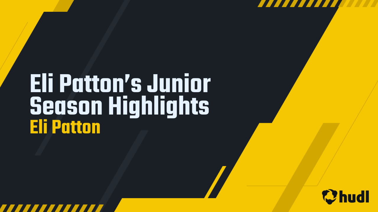 Eli Patton’s Junior Season Highlights - Eli Patton highlights - Hudl